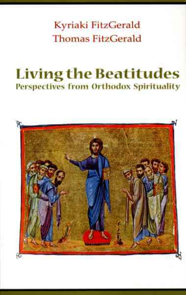 Living the Beatitudes: Perspectives Orthodox Spirituality