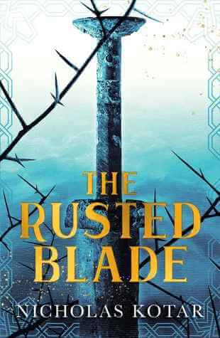 The Rusted Blade (Raven Son: Prequel) by Nicholas Kotar