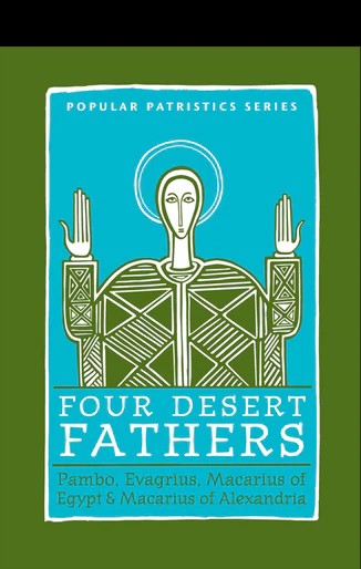 Four Desert Fathers: Pambo, Evagrius, Macarius of Egypt